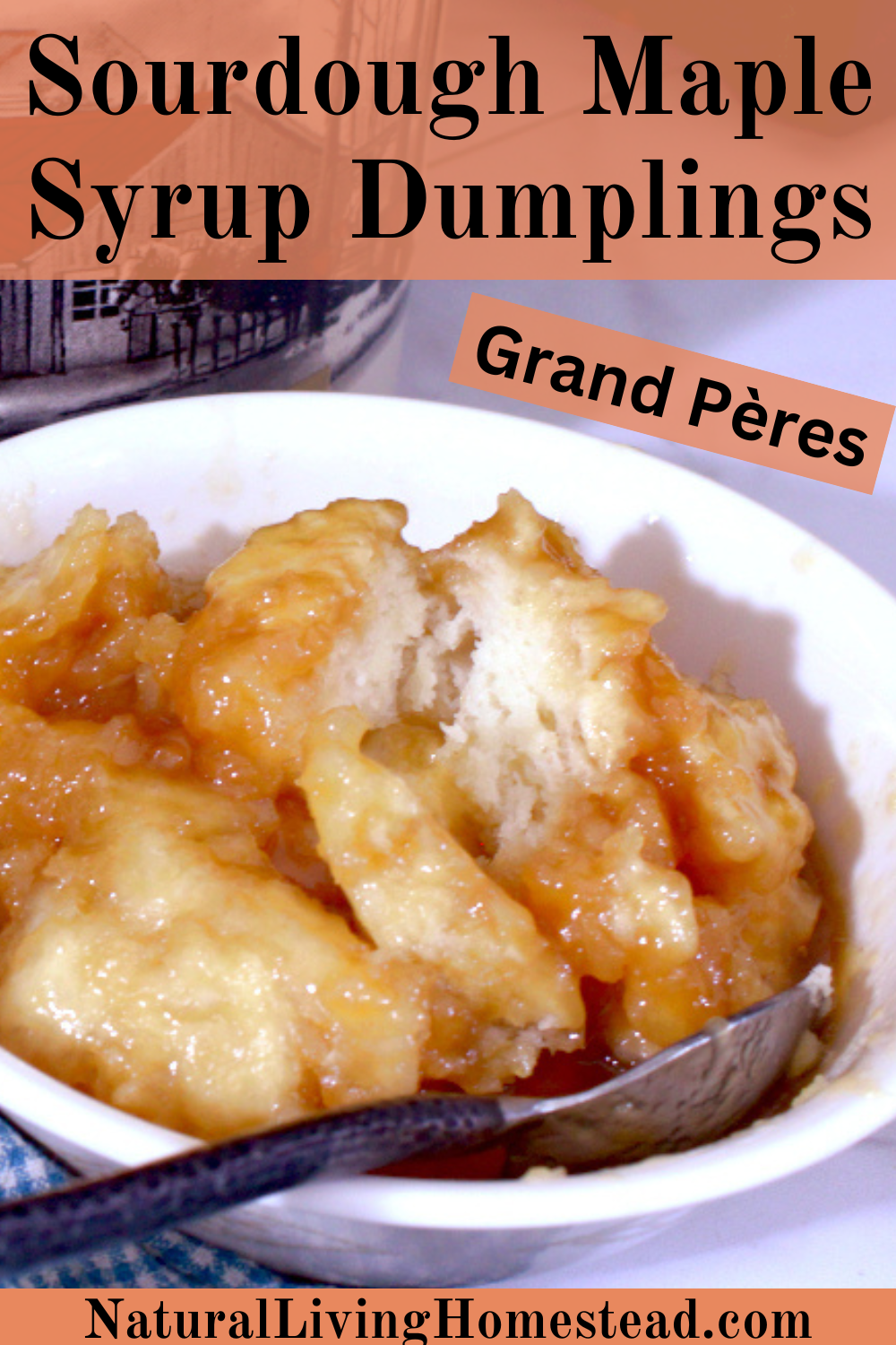 Sourdough Maple Syrup Dumplings (Grand-Pères) - Natural Living Homestead